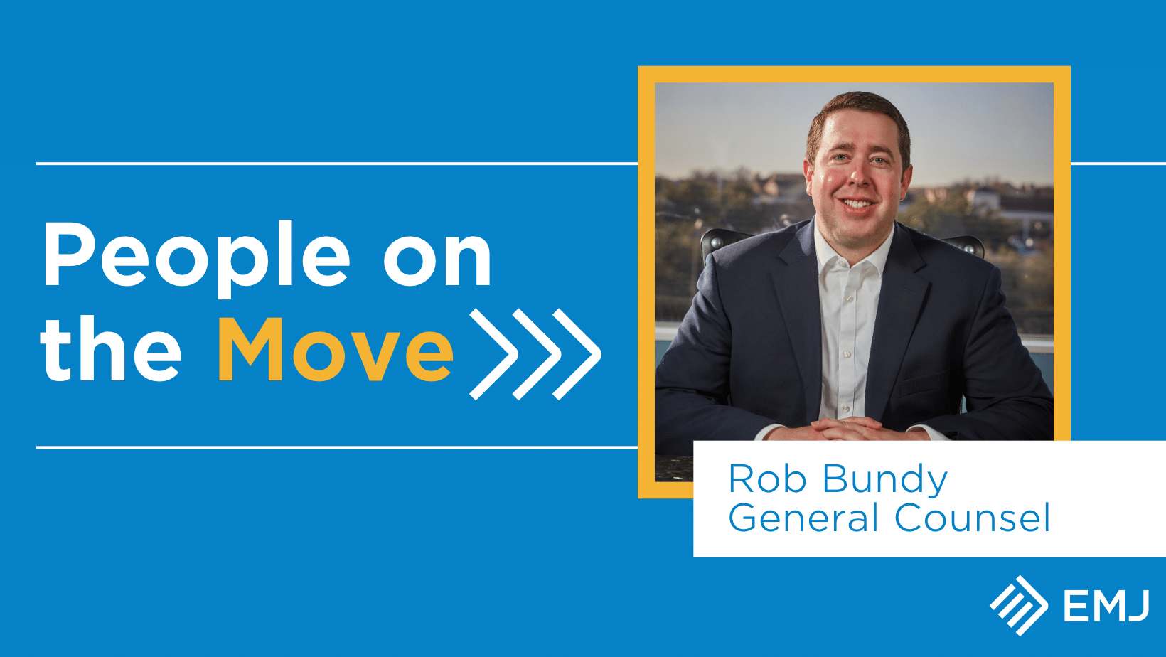 EMJ Appoints Rob Bundy as General Counsel of EMJ Construction | EMJ ...